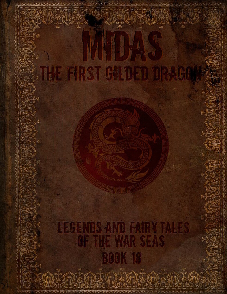 Midas, The First Gilded Dragon - Legends and Fairy Tails of the War ...
